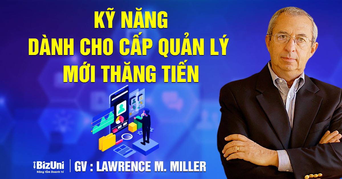 Kỹ năng dành cho cấp Quản lý mới thăng tiến - Phần 1 - Học viện Kinh ...